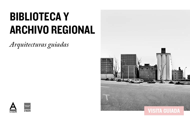 Arquitecturas guiadas - Biblioteca y Archivo Regional - COAM